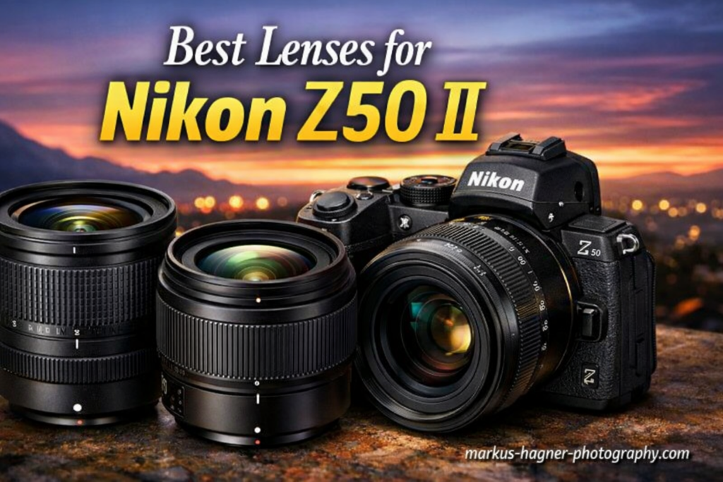 10 Best Lenses for Nikon Z50 II (May 2026) Guide & Reviews